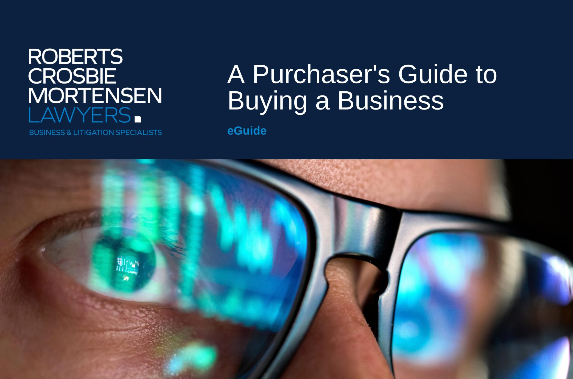 A Purchaser's Guide to Buying a Business: Roberts Crosbie Mortensen Lawyers