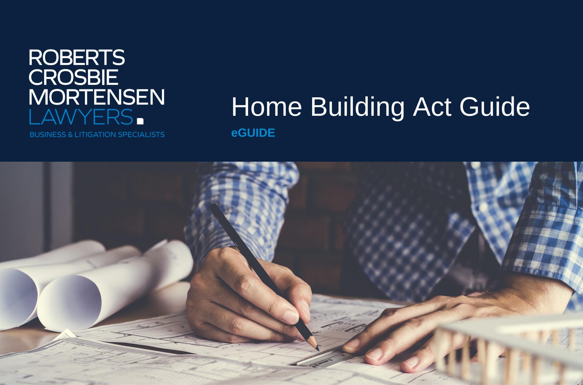 Home Building Act Guide: Roberts Crosbie Mortensen Lawyers